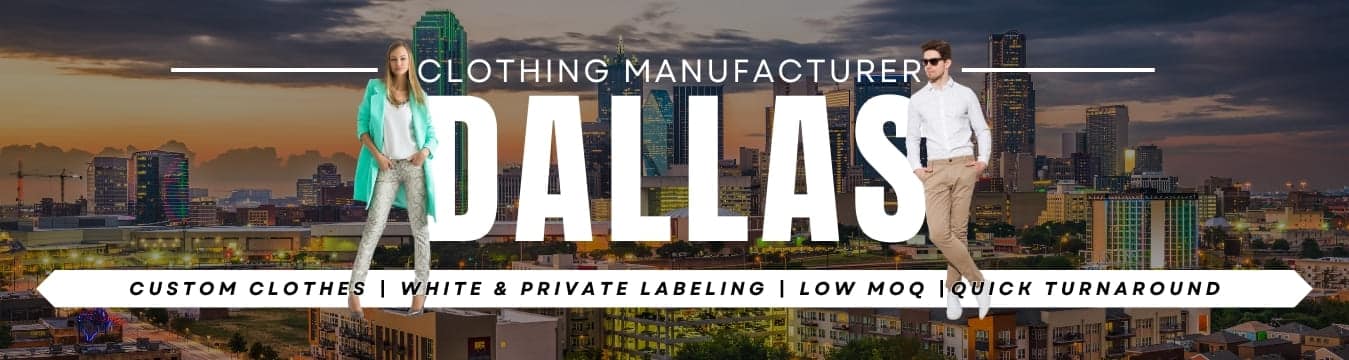 Start Your clothing Line With USA Clothing Manufacturers In Dallas